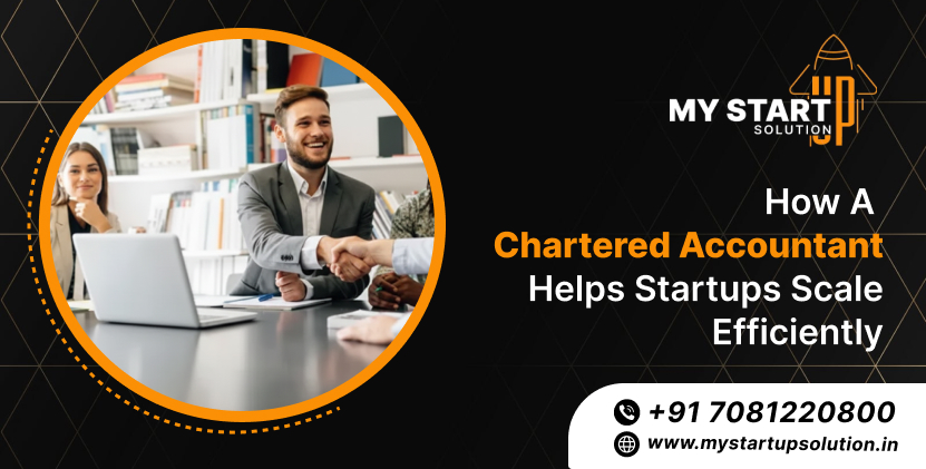 How a Chartered Accountant Helps Startups Scale Efficiently