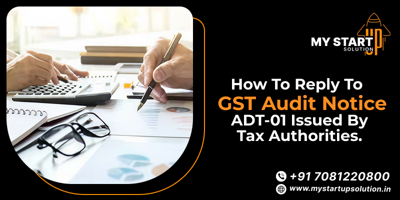 How to Reply to GST Audit Notice ADT-01 Issued by Tax Authorities - My ...